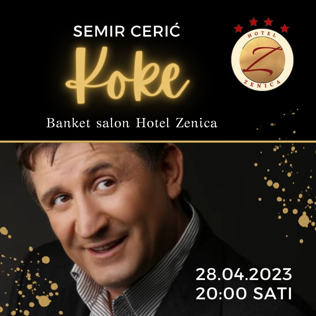 Semir Cerić Koke u Hotelu Zenica - petak 28.04. - Zenicablog