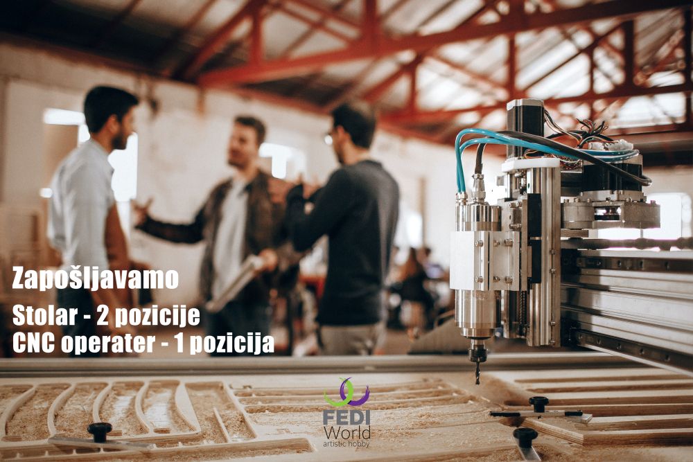 Oglas za posao: CNC operater u obradi drveta i stolar - Zenicablog