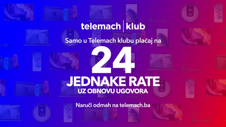 Novo u Telemachu: Plaćajte uređaje na 24 jednake rate po super cijenama ...