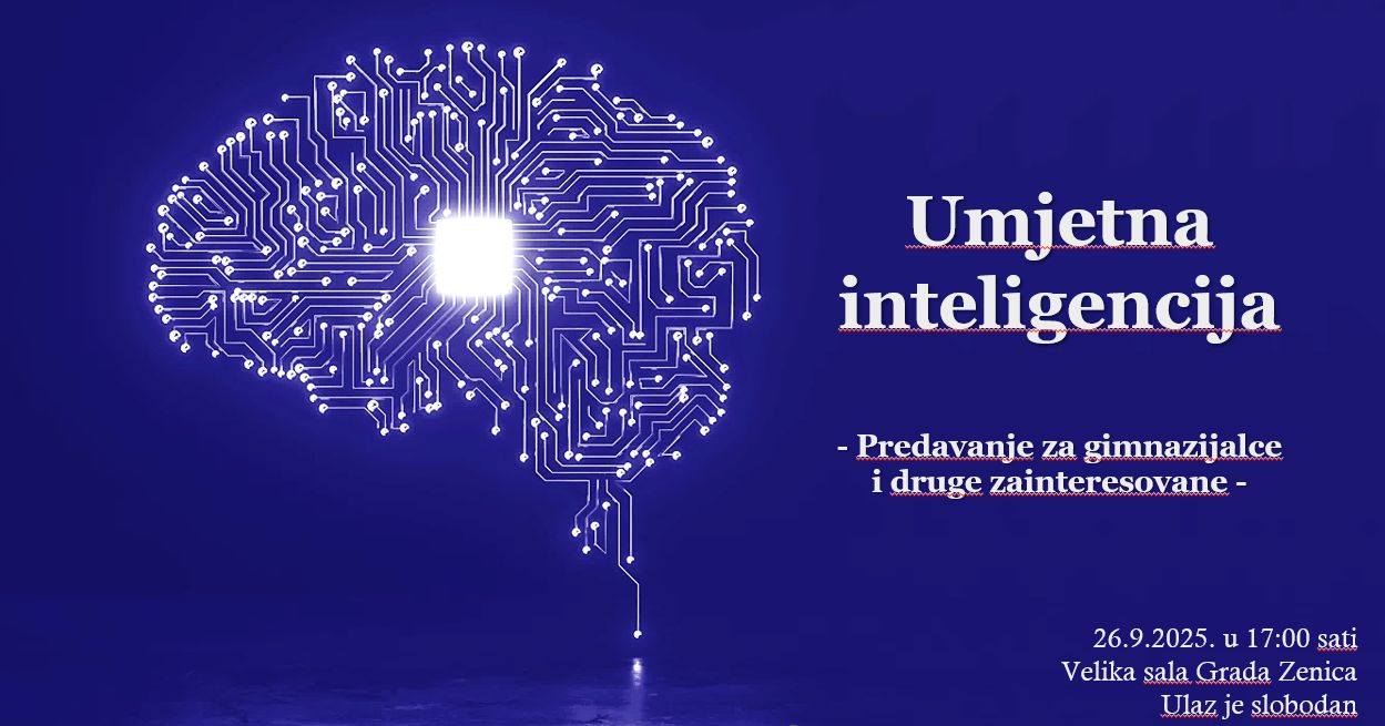 NAJAVA: "Alumni vam govori" predavanje dr. Denisa Parganlije o umjetnoj inteligenciji - Zenicablog